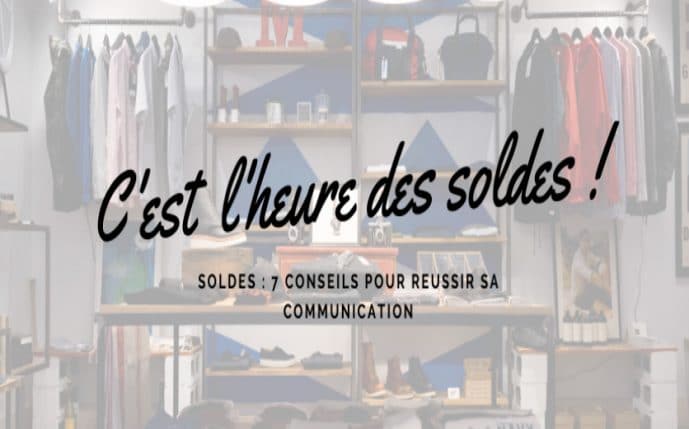 Soldes : 7 conseils pour réussir sa communication